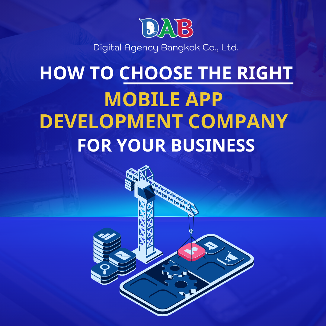 How to Choose the Right Mobile App Development Company for Your ...